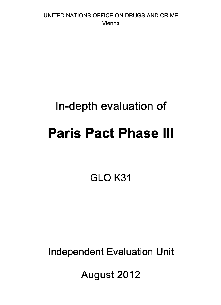 UNODC (2012), In-Depth Evaluation of Paris Pact Phase III, United Nations, New York ...